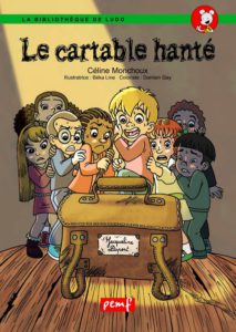 » Le cartable hanté « Céline MONCHOUX. Illustrations: BEKA LINE – 7 à ...
